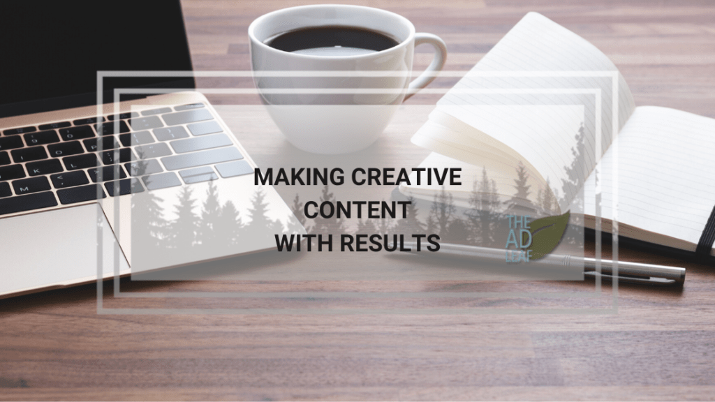 Content Marketing | Making Creative Content with Results | The AD Leaf